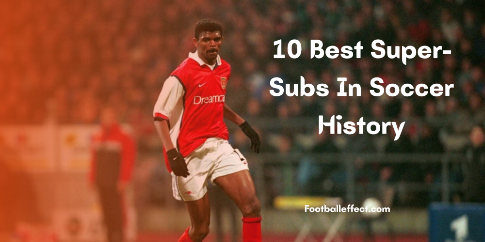 10 Best Super-Subs In Soccer History | 2024
